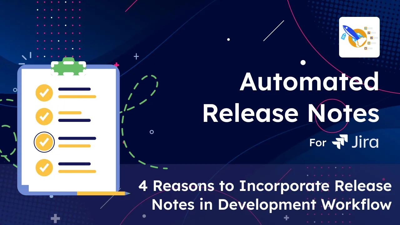 4 Reasons to Incorporate Release Notes in Your Development Workflow ...