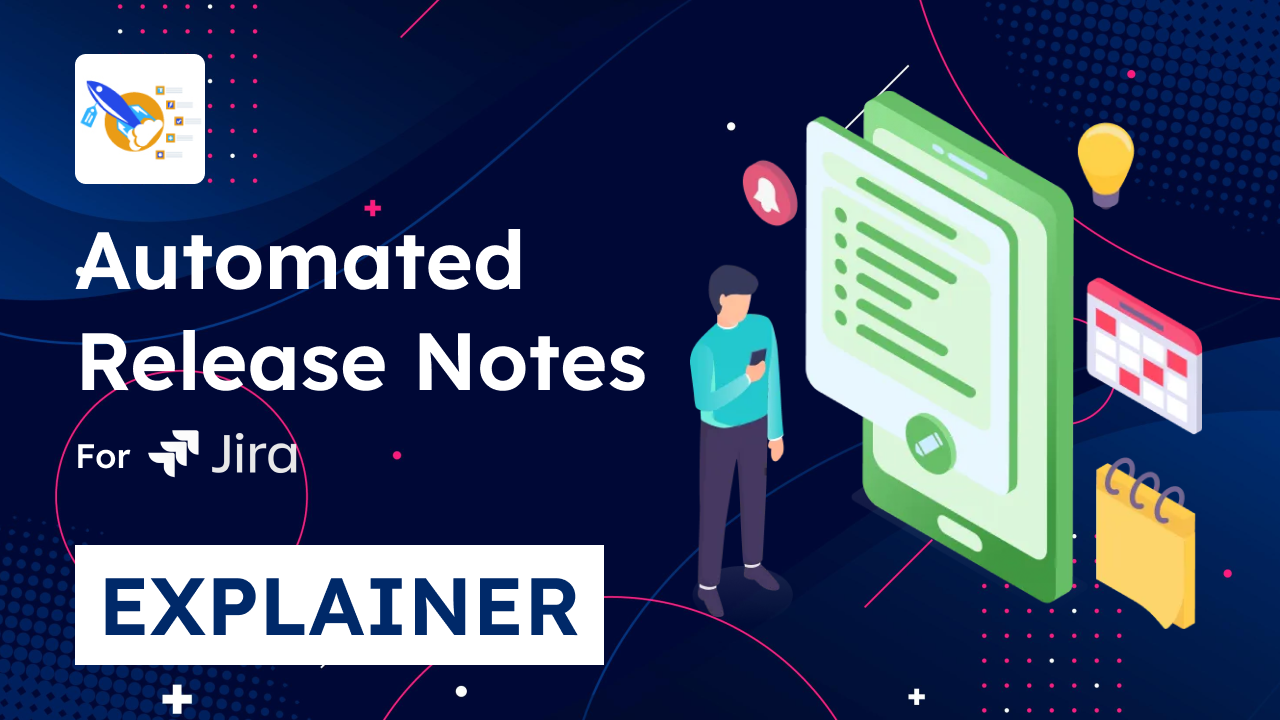 Automated Release Notes App for Jira | Explainer Video| Amoeboids